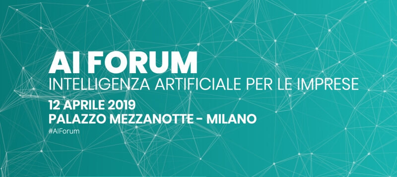 Intelligenza artificiale per le imprese: la prima edizione di AI Forum